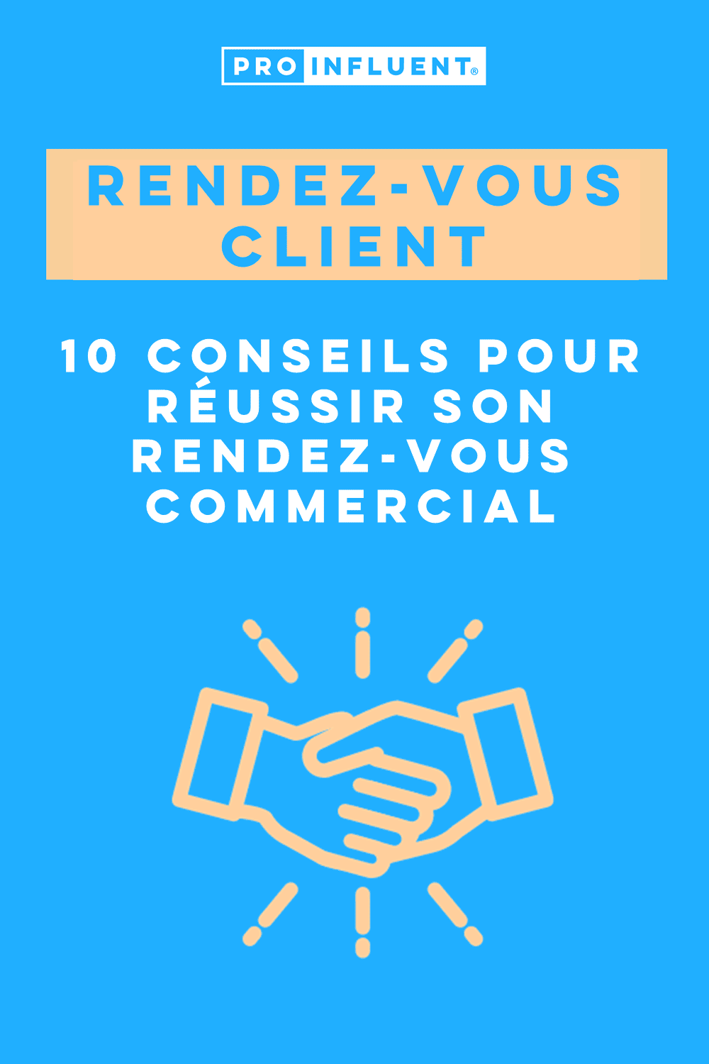 Incontro con il cliente: 10 consigli per un incontro di vendita di successo